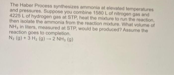 Solved The Haber Process synthesizes ammonia at elevated | Chegg.com