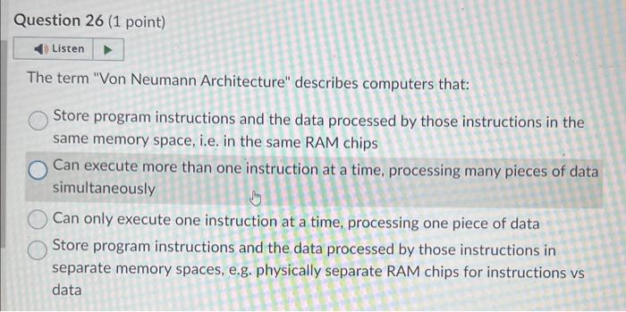 Solved The term "Von Neumann Architecture" describes | Chegg.com