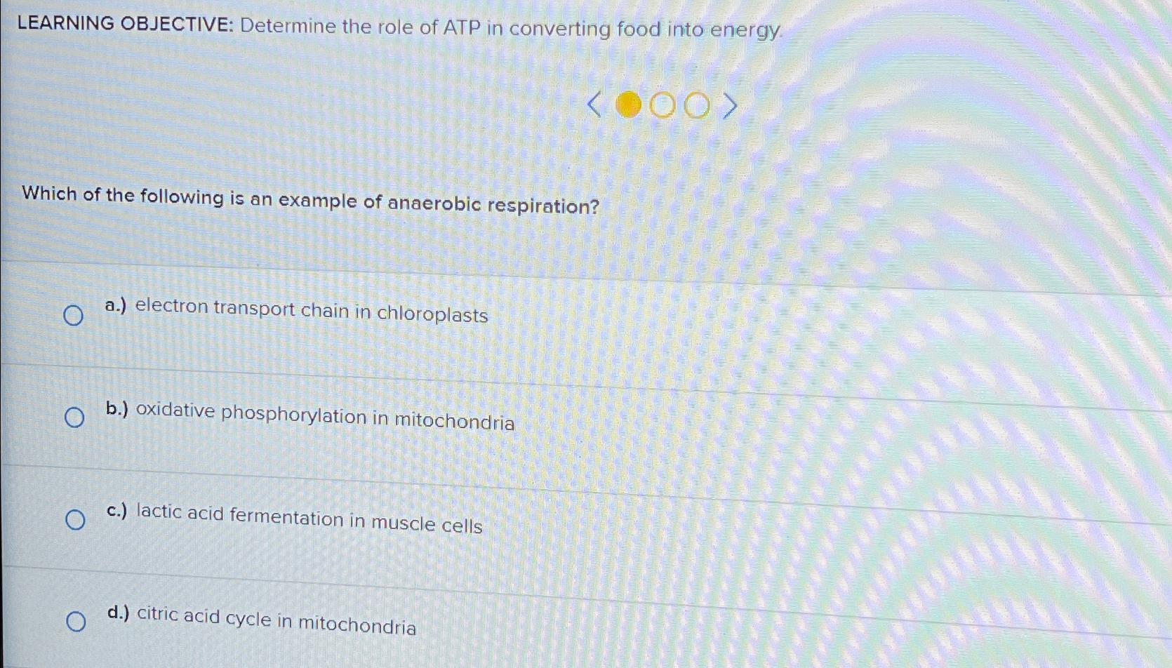 LEARNING OBJECTIVE: Determine the role of ATP in | Chegg.com