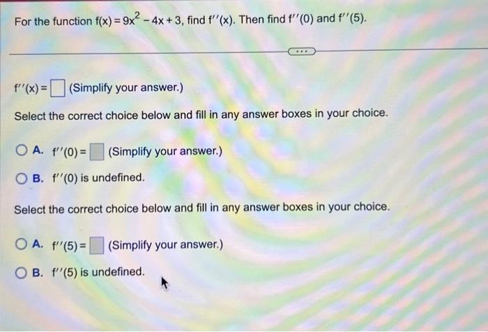 Solved For the function f(x)=9x2−4x+3, find f′′(x). Then | Chegg.com