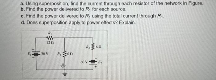 Solved a. Using superposition, find the current through each | Chegg.com