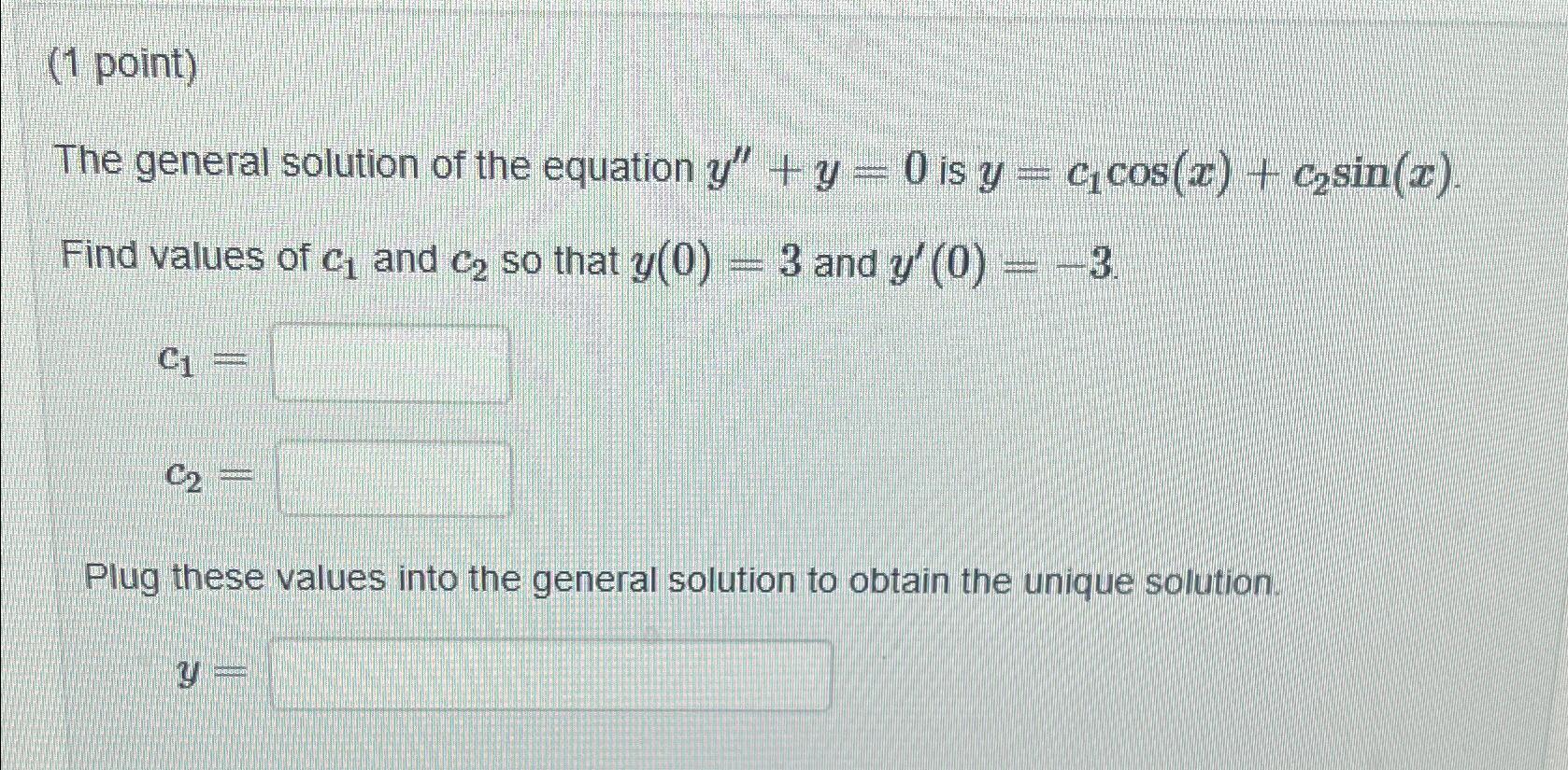 Solved (1 point)\\nThe general solution of the equation | Chegg.com
