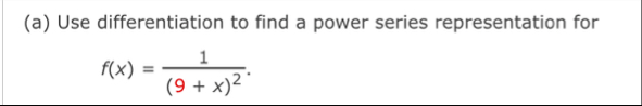 Solved (a) ﻿Use differentiation to find a power series | Chegg.com