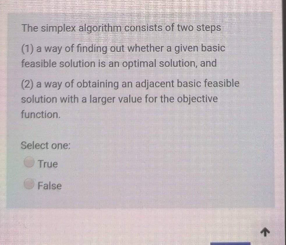 Solved The simplex algorithm consists of two steps (1) a way | Chegg.com