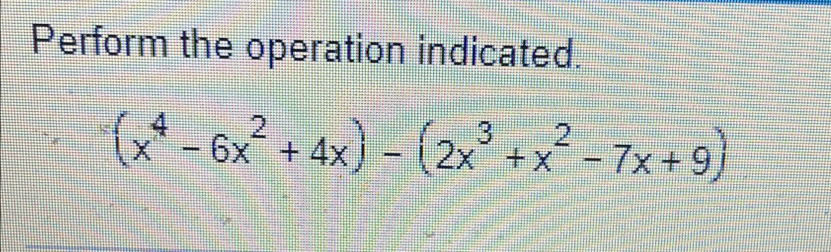 Solved Perform the operation | Chegg.com