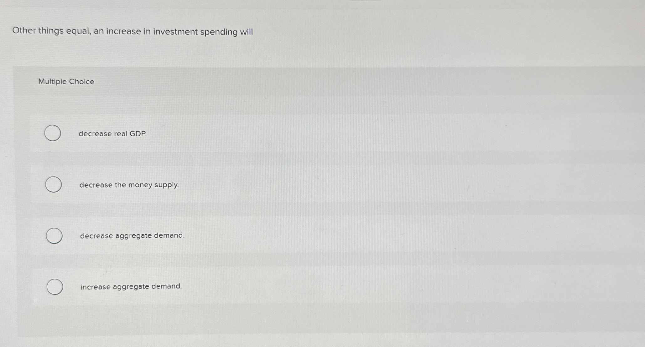 Solved Other things equal, an increase in investment | Chegg.com