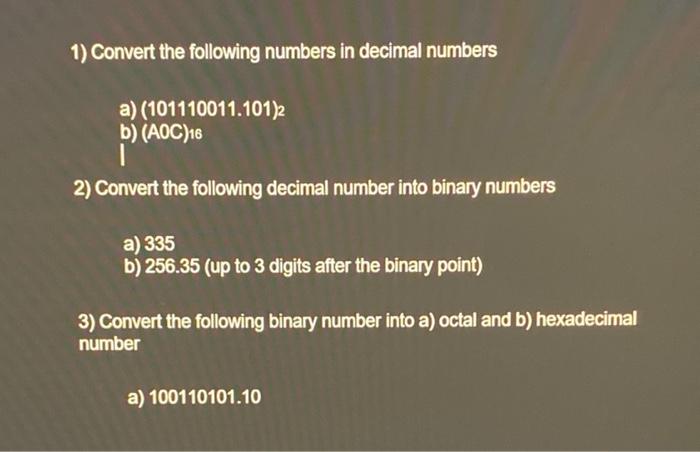 Solved 1) Convert the following numbers in decimal numbers | Chegg.com