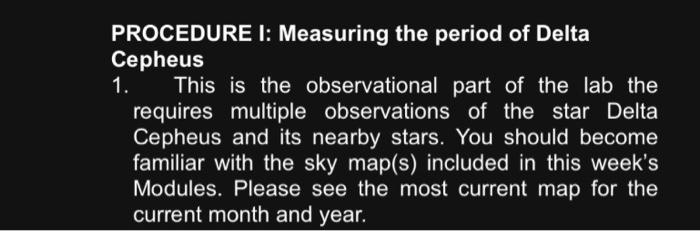 Solved PROCEDURE I: Measuring the period of Delta Cepheus 1. | Chegg.com