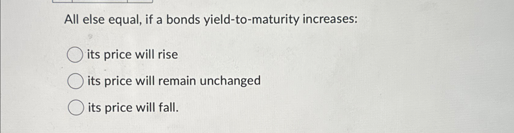 Solved All else equal, if a bonds yield-to-maturity | Chegg.com