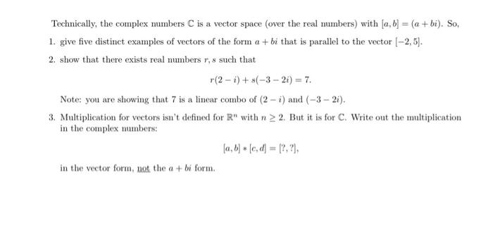 Solved 1. Complex numbers C is a vector space (over the real | Chegg.com