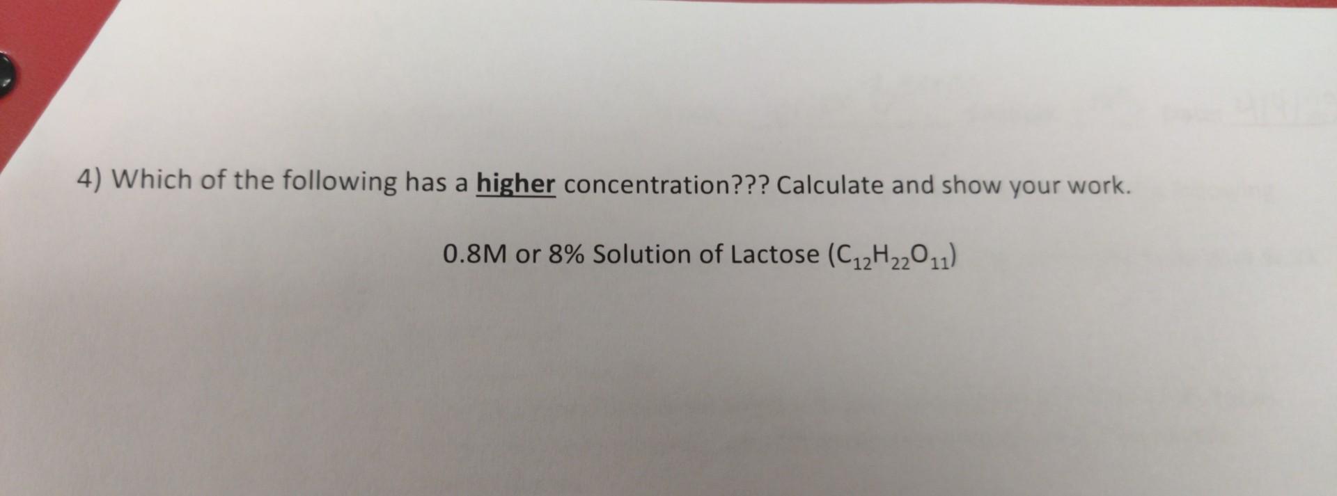 Solved 4) Which of the following has a higher | Chegg.com