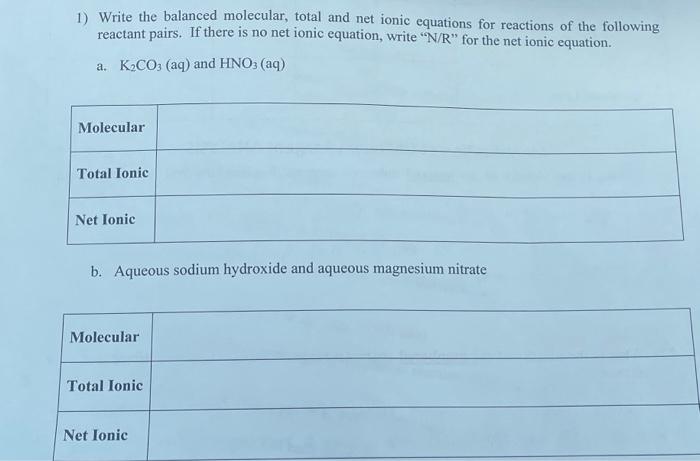 1) Write the balanced molecular, total and net ionic | Chegg.com