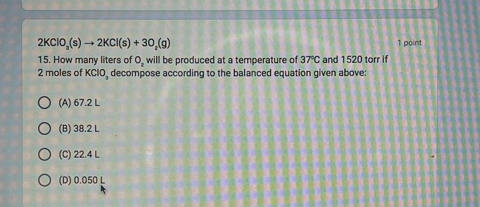Solved 2KClO3(s)→2KCl(s)+3O2(g) ﻿How many liters of O2 ﻿will | Chegg.com