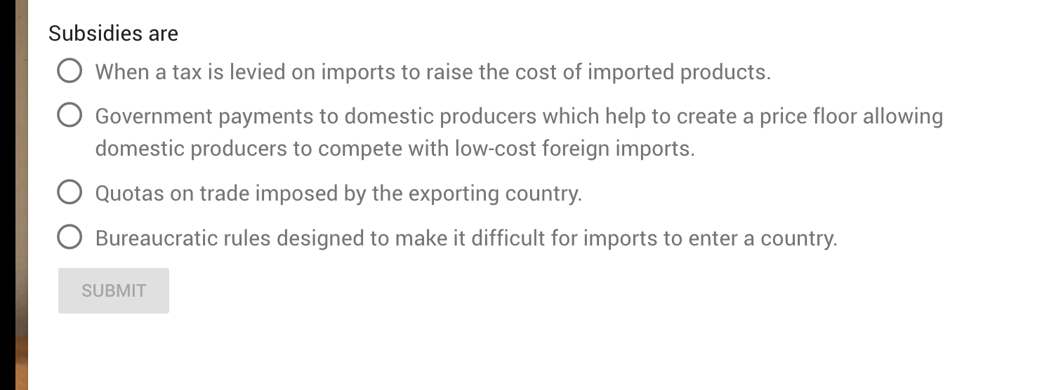 Solved Subsidies areWhen a tax is levied on imports to raise | Chegg.com