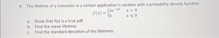 Solved 4. The lifetime of a transistor in a certain | Chegg.com