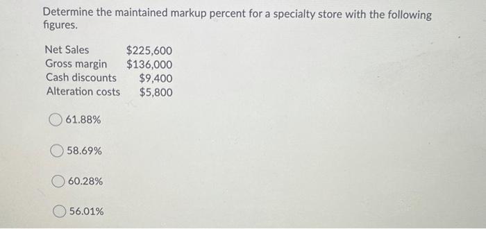 Solved Determine the maintained markup percent for a | Chegg.com