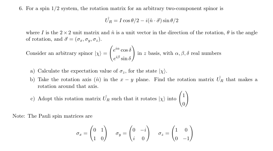 Solved For a spin 12 ﻿system, the rotation matrix for an | Chegg.com