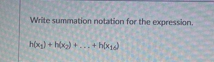 Solved Write summation notation for the expression. | Chegg.com