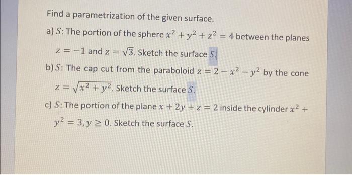Solved Find a parametrization of the given surface. a) S : | Chegg.com