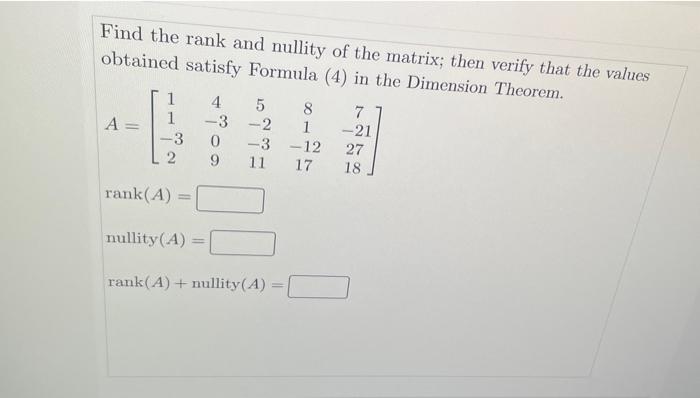 Solved Find the rank and nullity of the matrix; then verify | Chegg.com