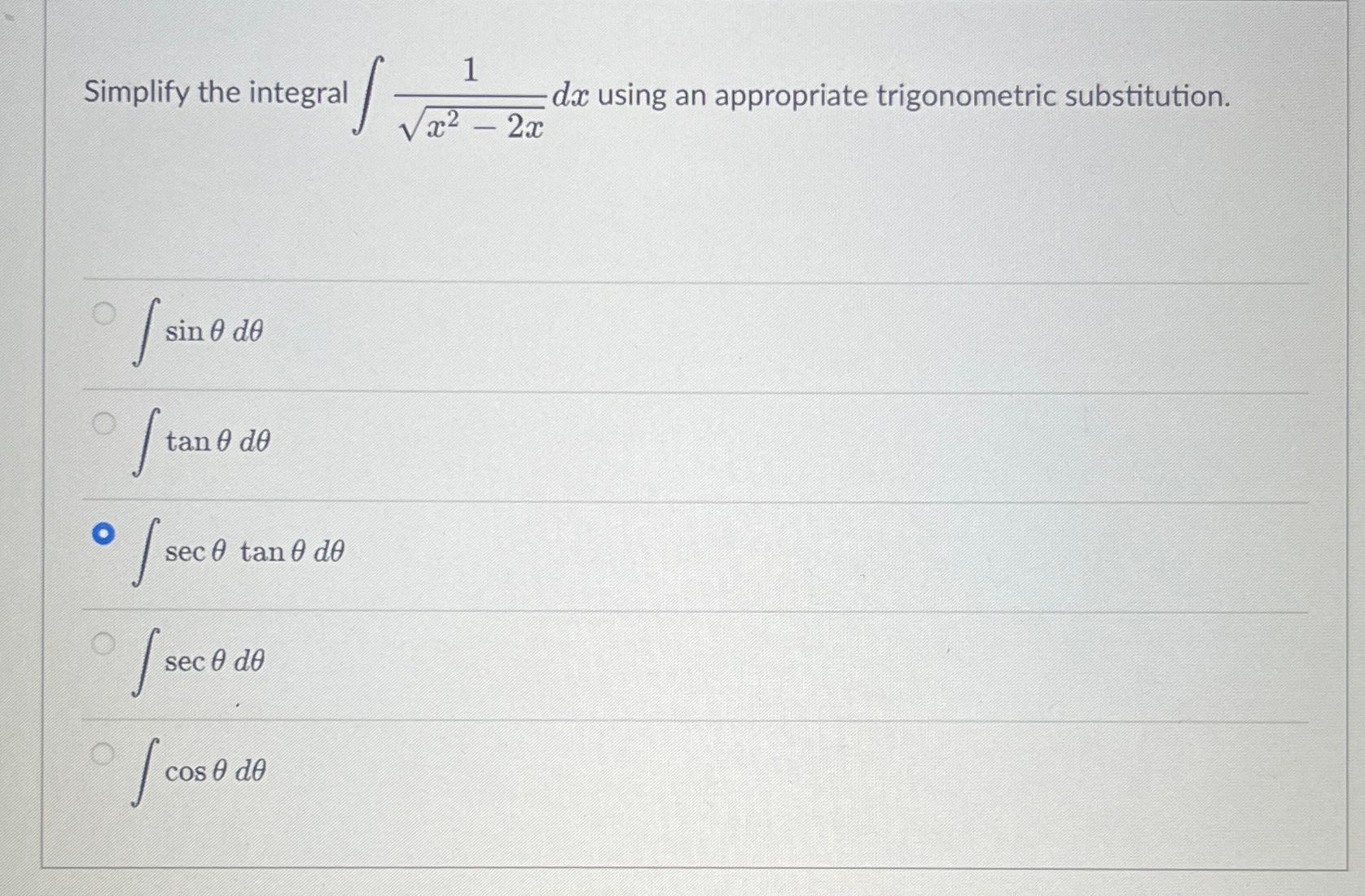 Solved Simplify the integral ∫﻿﻿1x2-2x2dx ﻿using an | Chegg.com