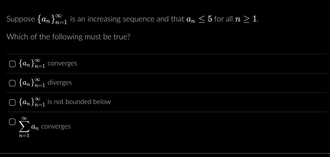 Solved Suppose {an}n=1∞ ﻿is an increasing sequence and that | Chegg.com