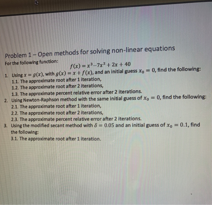 Solved Problem 1 - Open methods for solving non-linear | Chegg.com