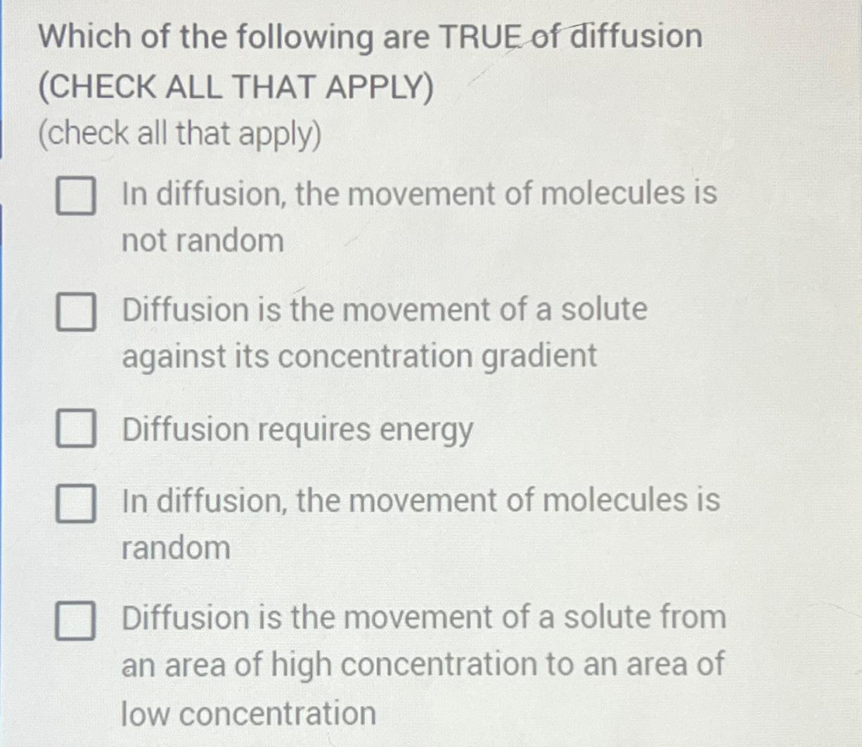 Solved Which of the following are TRUE of diffusion (CHECK | Chegg.com