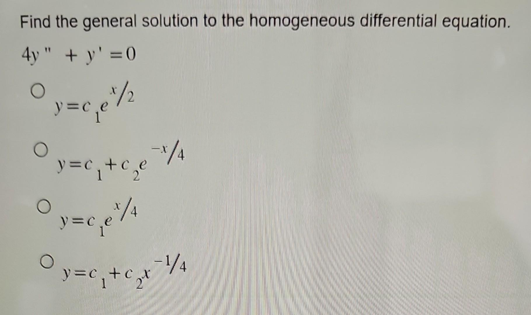 Solved Find the general solution to the homogeneous | Chegg.com