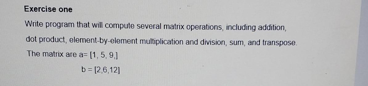 Solved Exercise one Write program that will compute several | Chegg.com