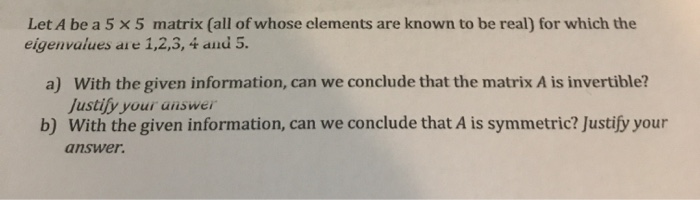 Solved Let A be a 5 x 5 matrix (all of whose elements are | Chegg.com