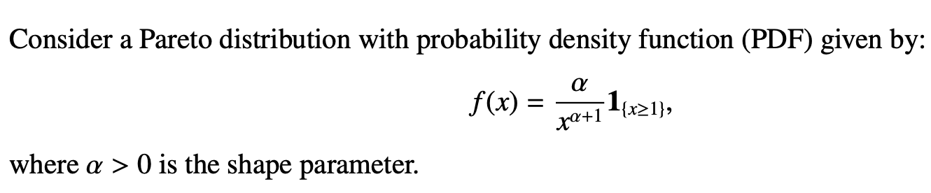 Solved Let X ﻿have a Pareto distribution with shape | Chegg.com