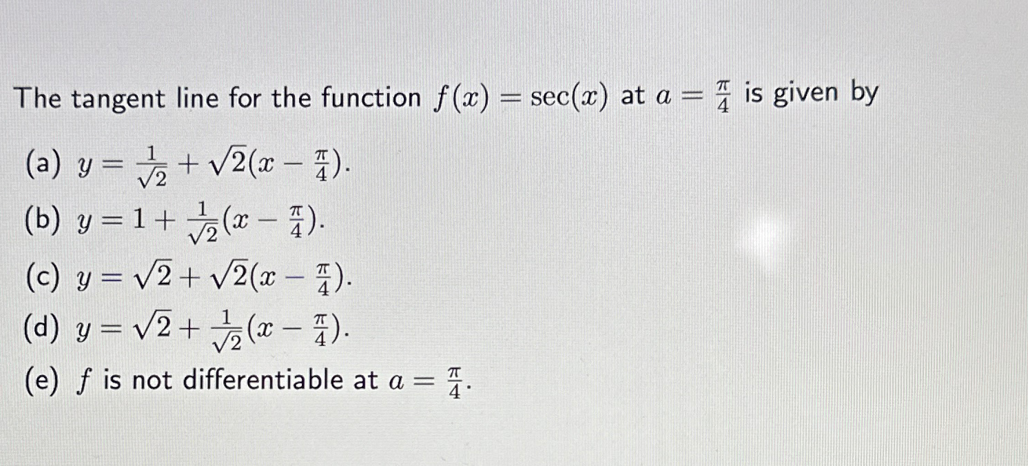 Solved The tangent line for the function f(x)=sec(x) ﻿at | Chegg.com