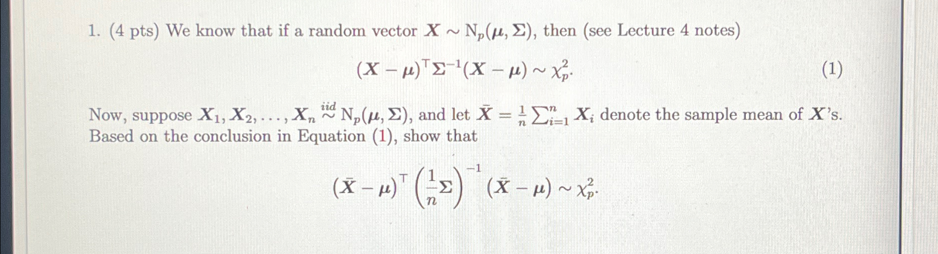 Solved (4 ﻿pts) ﻿We know that if a random vector x∼Np(μ,Σ), | Chegg.com