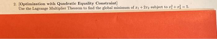 Solved 2 Optimization With Quadratic Equality Constraint 