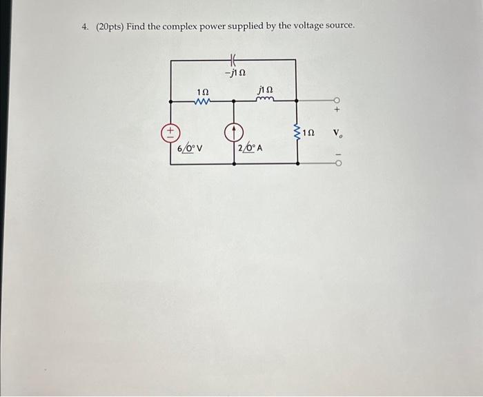 Solved 4. (20pts) Find the complex power supplied by the | Chegg.com