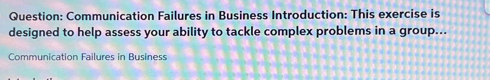 Solved Question: Communication Failures in Business | Chegg.com
