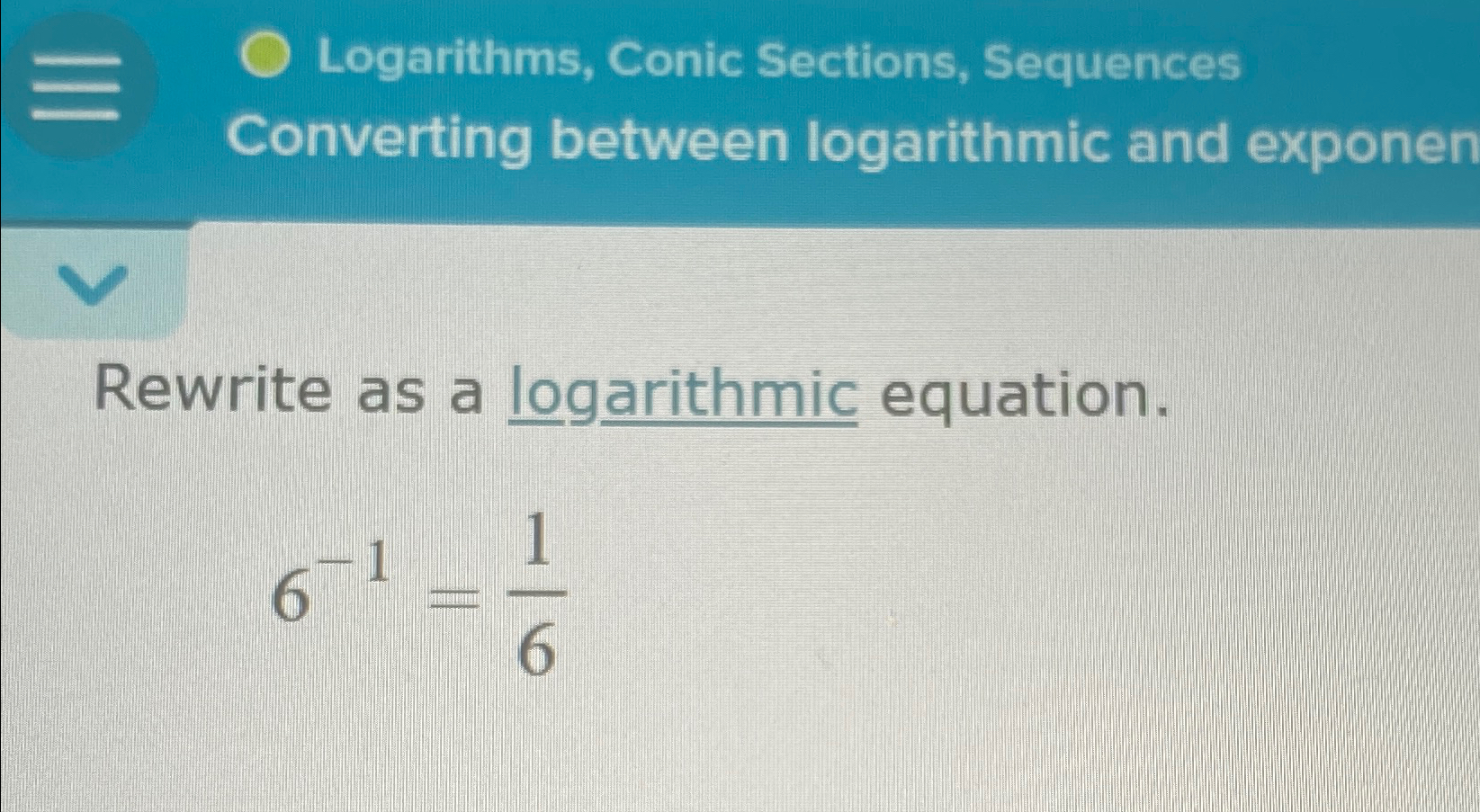 Solved Logarithms, Conic Sections, SequencesConverting | Chegg.com