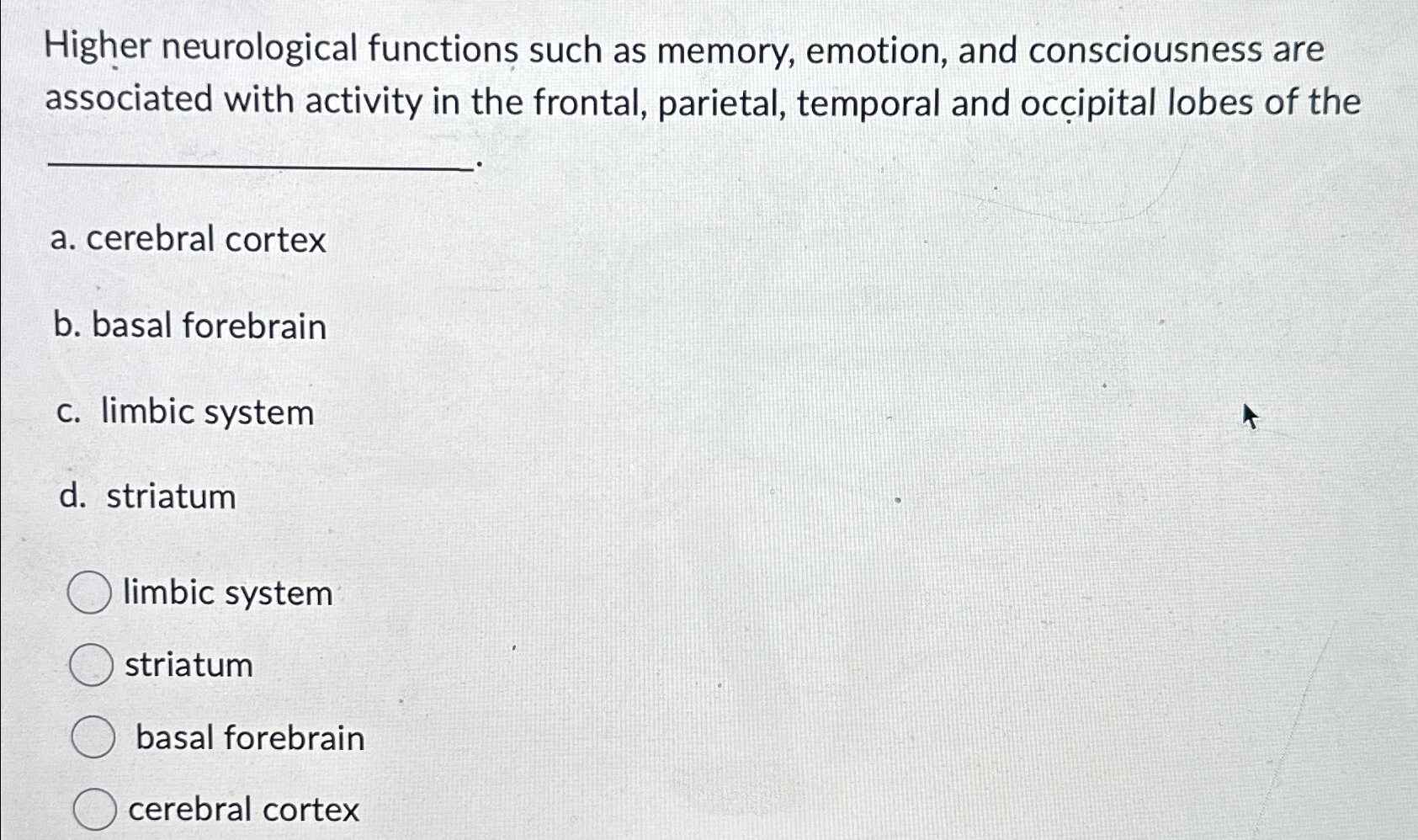 Solved Higher neurological functions such as memory, | Chegg.com