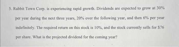 Solved 5. Rabbit Town Corp. is experiencing rapid growth. | Chegg.com