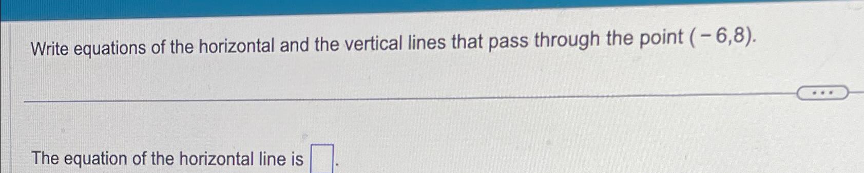 Solved Write equations of the horizontal and the vertical | Chegg.com