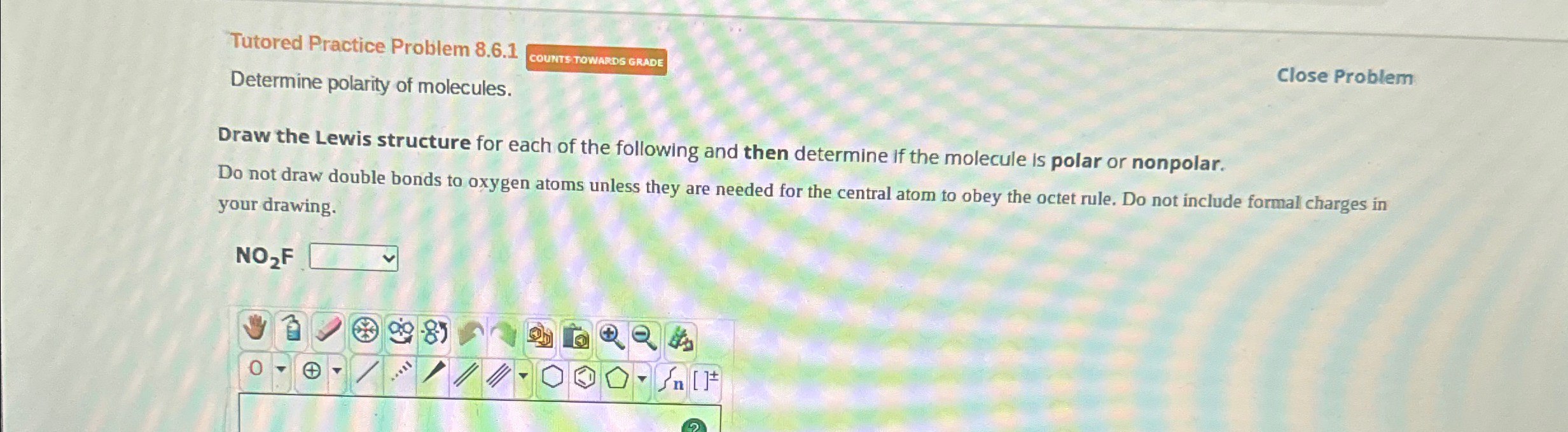 Solved Tutored Practice Problem 8.6.1Determine polarity of | Chegg.com