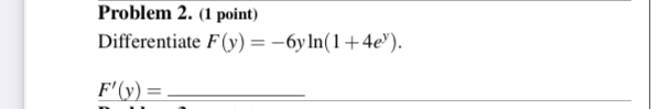 Solved Problem 2. (1 ﻿point)Differentiate | Chegg.com