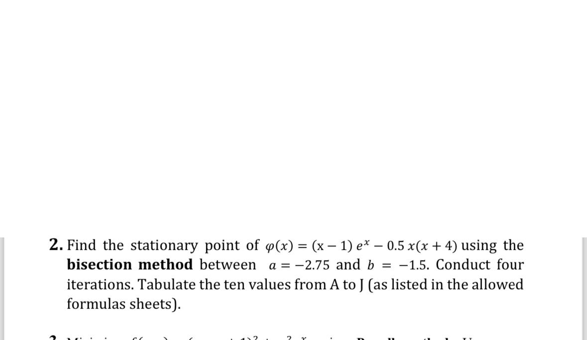 Find the stationary point of φ(x)=(x-1)ex-0.5x(x+4) | Chegg.com