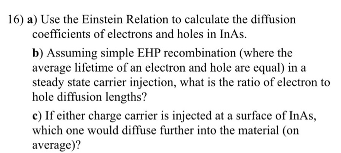 Solved 16) a) Use the Einstein Relation to calculate the | Chegg.com