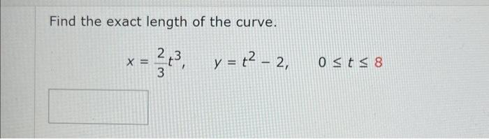Solved Find the exact length of the curve. | Chegg.com