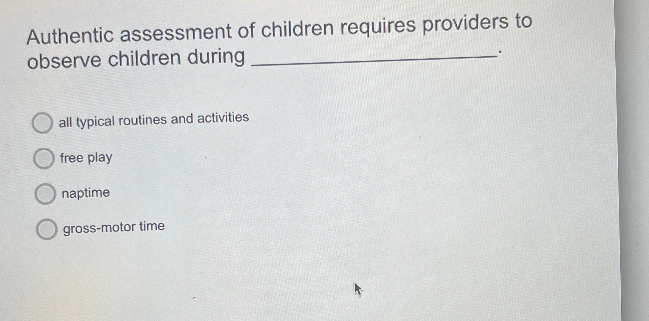 Solved Authentic assessment of children requires providers | Chegg.com