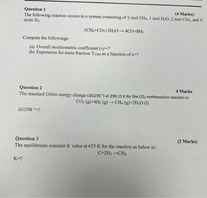 Solved Question 1 (4 Marks) The following reaction occurs in | Chegg.com