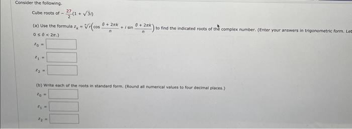 Solved Consider the following. Cube roots of −227(1+3i) (a) | Chegg.com