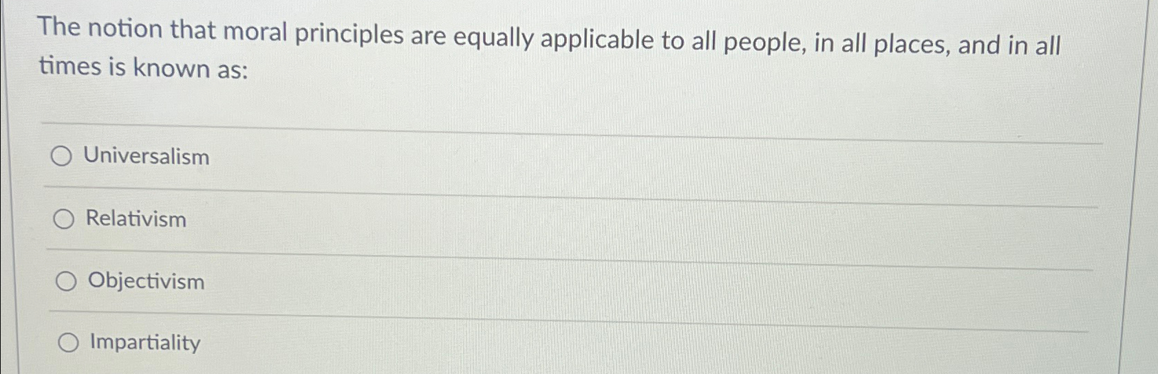 Solved The notion that moral principles are equally | Chegg.com